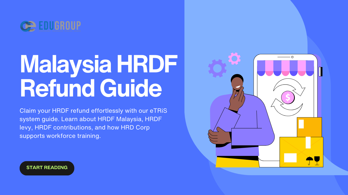 Malaysia HRDF Refund Guide: Step-by-Step eTRiS System Process | HRD Corp - OE Academy
